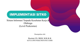 APLIKASI SIstem Informasi Terpadu Kesehatan Kerja dan Olahraga 2023.ppt