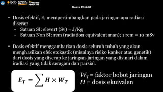 2. Dosimetri Lanjutan terkait dosis ekuivalen dan dosis efektif.pptx