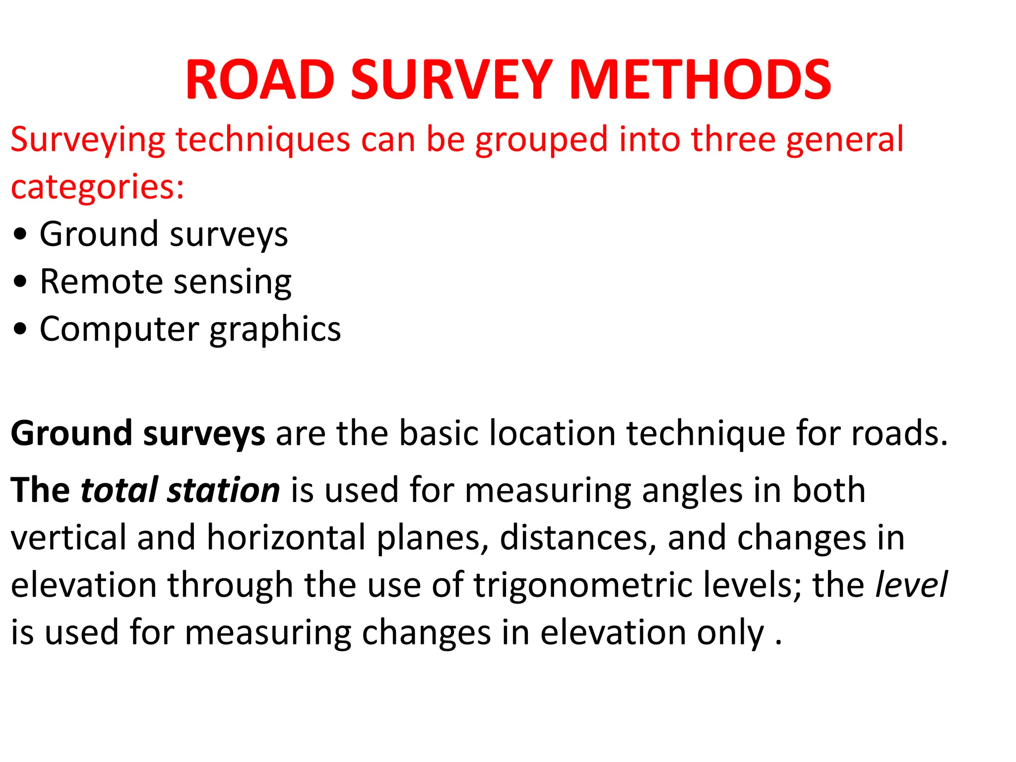 Road Geometric Design-The alignment is the route of the road, defined ...