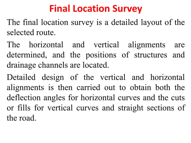 Road Geometric Design-The alignment is the route of the road, defined ...