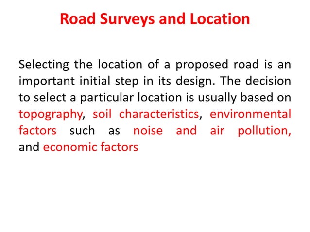 Road Geometric Design-The alignment is the route of the road, defined ...