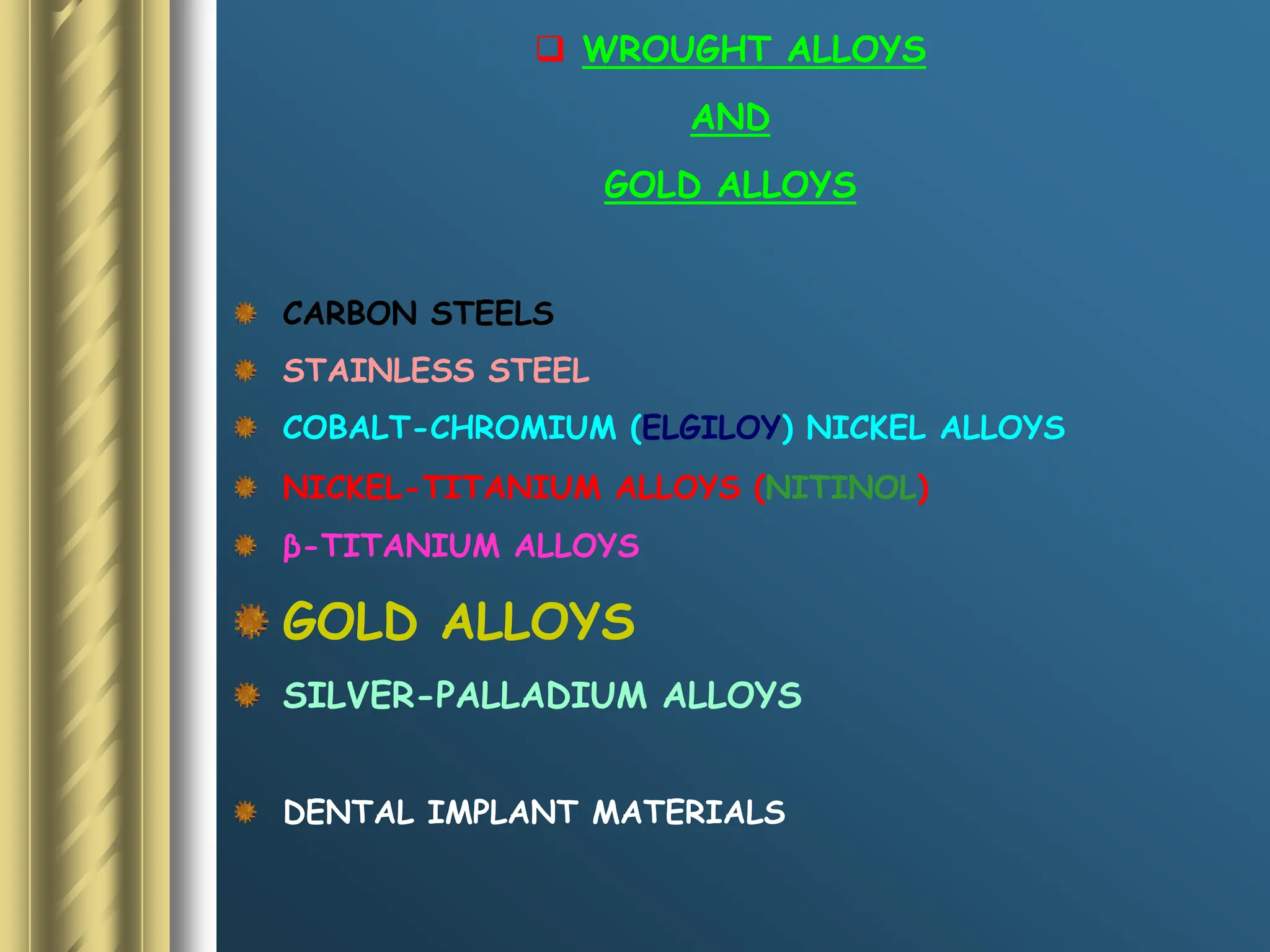 2.Metals and Alloys for Prosthodontics - Copy.ppt