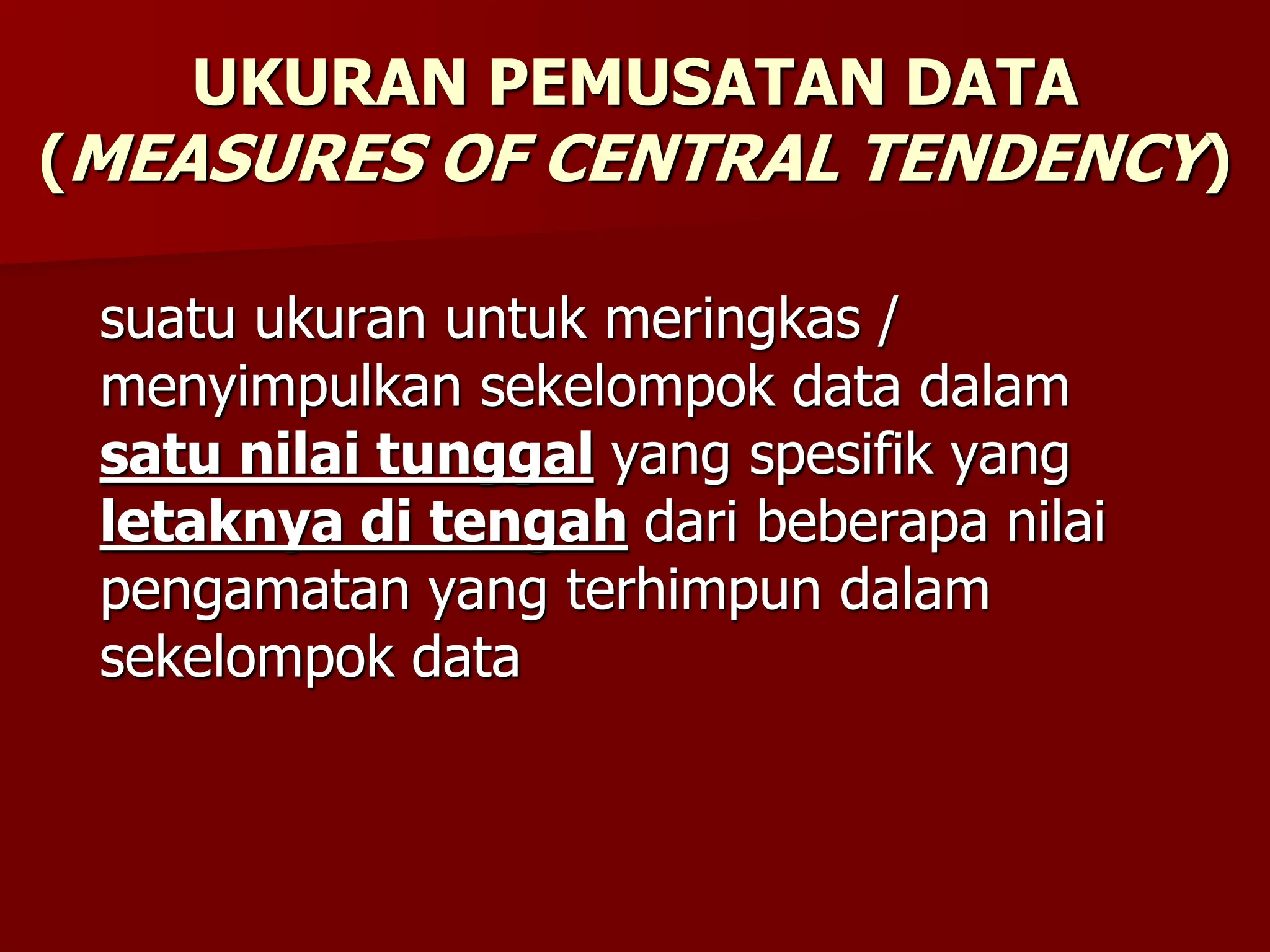 2. Ukuran Pemusatan dan Pencaran Data.ppt