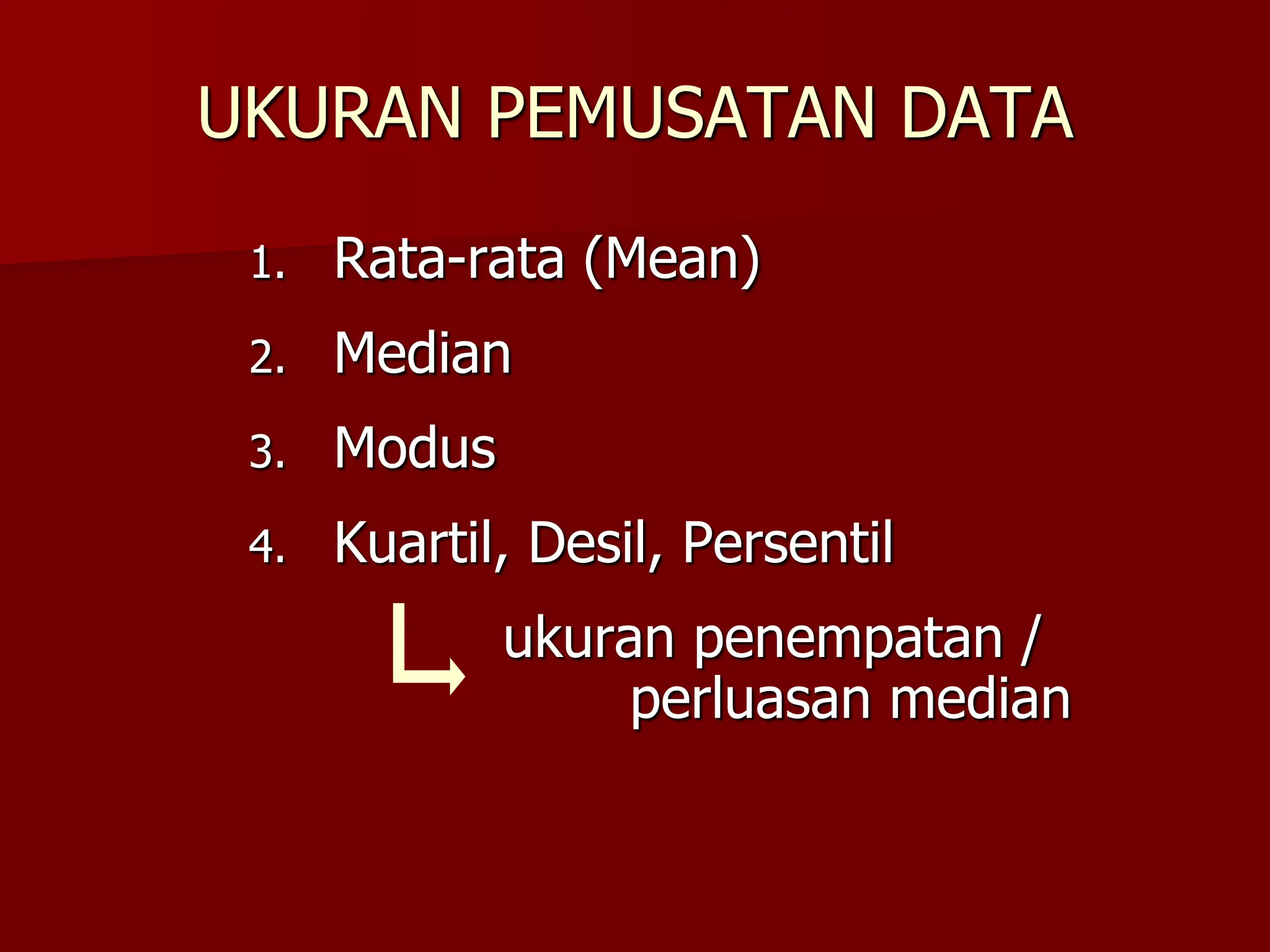 2. Ukuran Pemusatan dan Pencaran Data.ppt