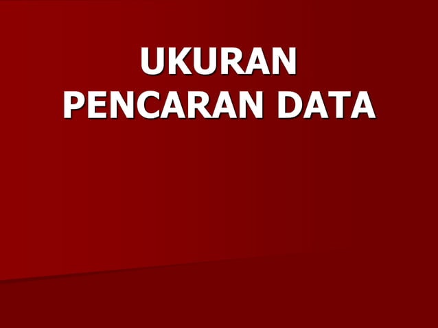2. Ukuran Pemusatan dan Pencaran Data.ppt