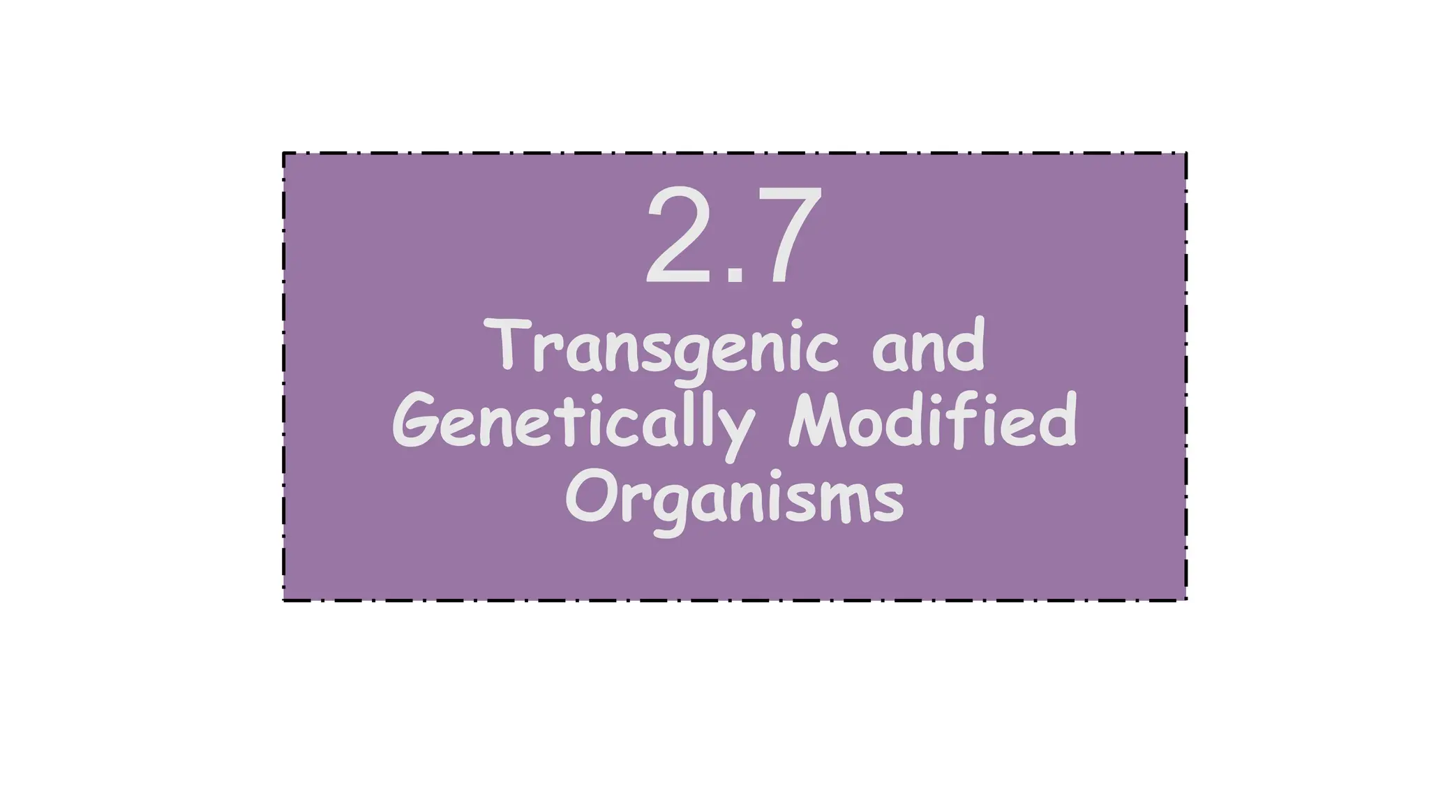 Transgenic organism/Genetically modified organism | PPTX
