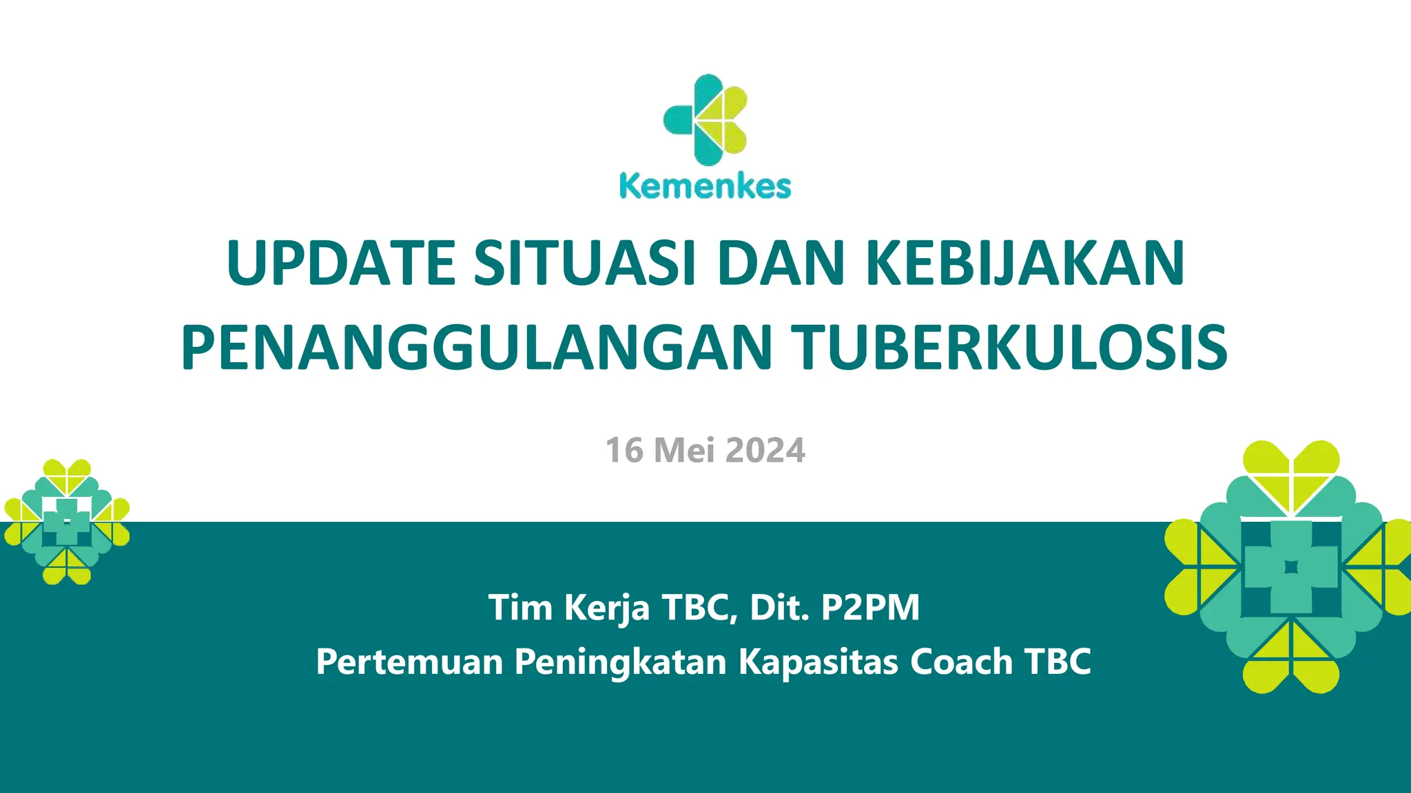 2. Update Situasi dan Kebijakan Penanggulangan Tuberkulosis_16 Mei 2024.pptx