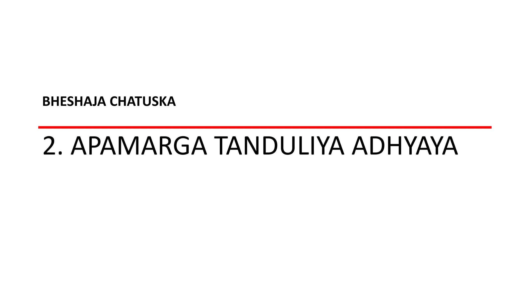 Charaka Samhita Sutra Sthana 2. Chapter Apamargatanduliyadhyaya | PPT