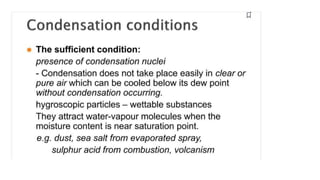 2. Condesation, condensation nuclei, clouds | PPTX