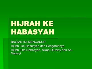 Hijrah ke Habasyah oleh Rasululah Salallahu'alaihi wasalam | PPT