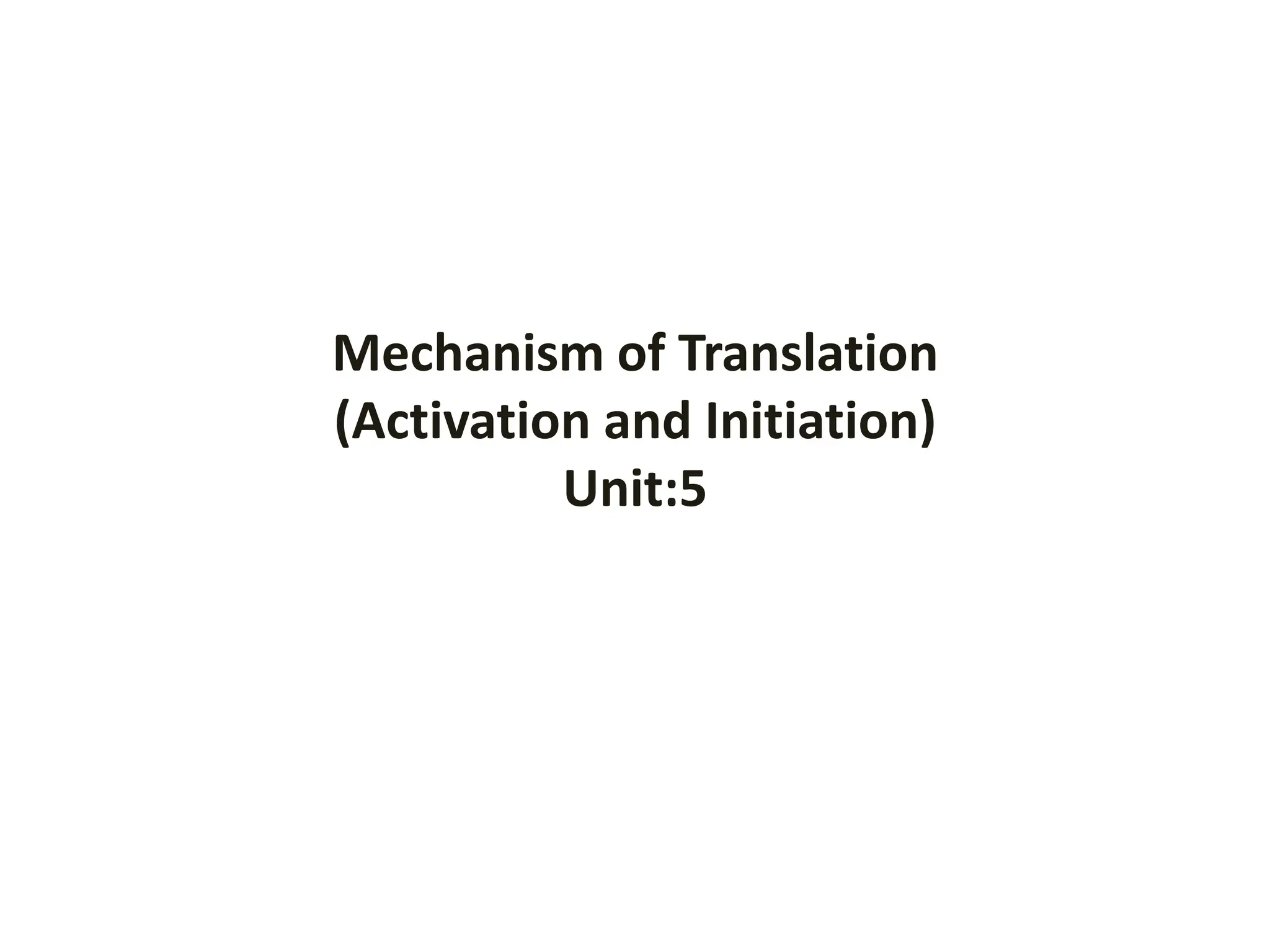 2. Mechanism of translation- activation and initiation.pptx