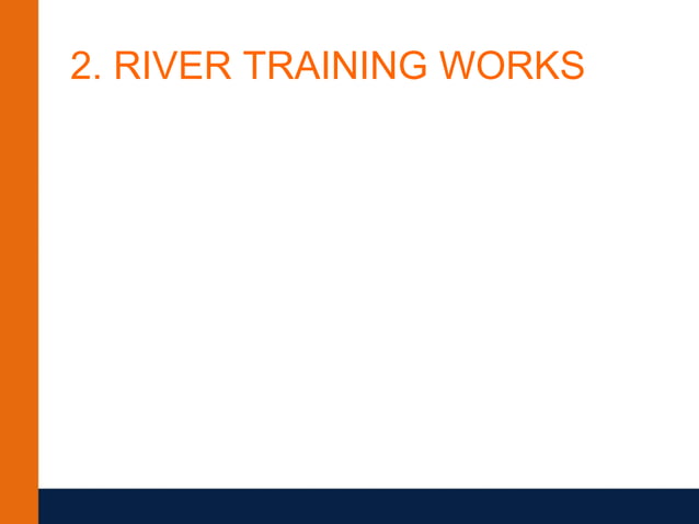 2. protection of river banks and bed erosion protection works.ppt ...