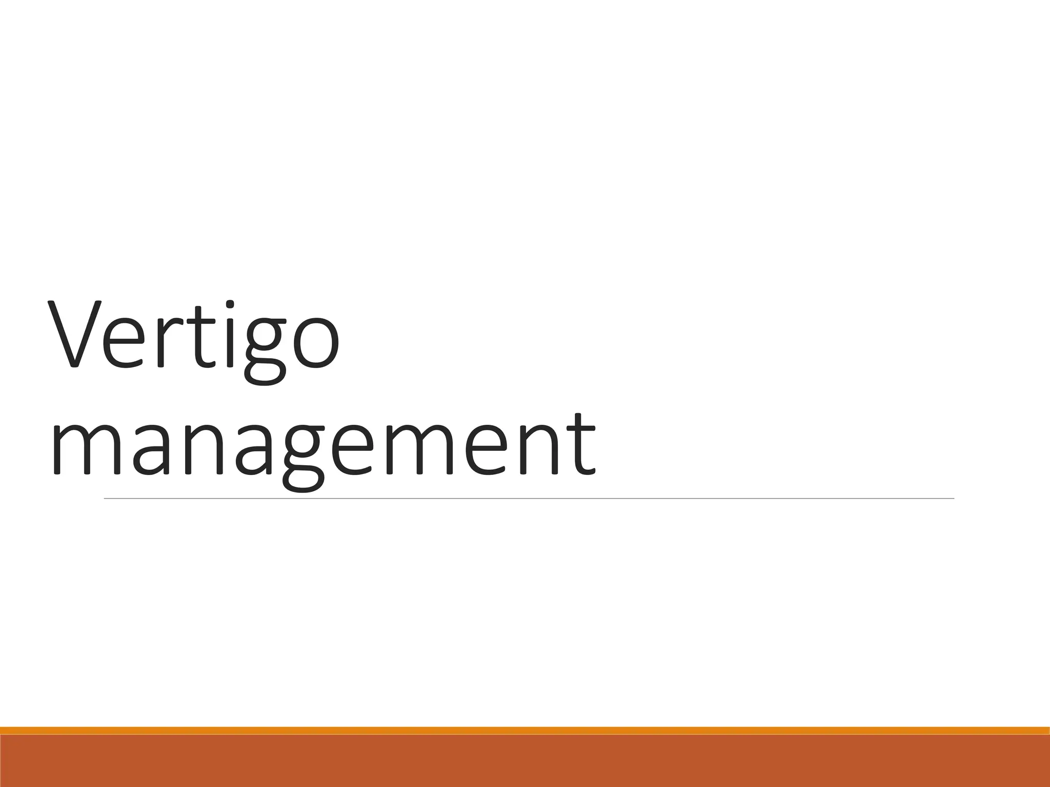 2. Vertigo Diagnosis Management_Short version.pptx