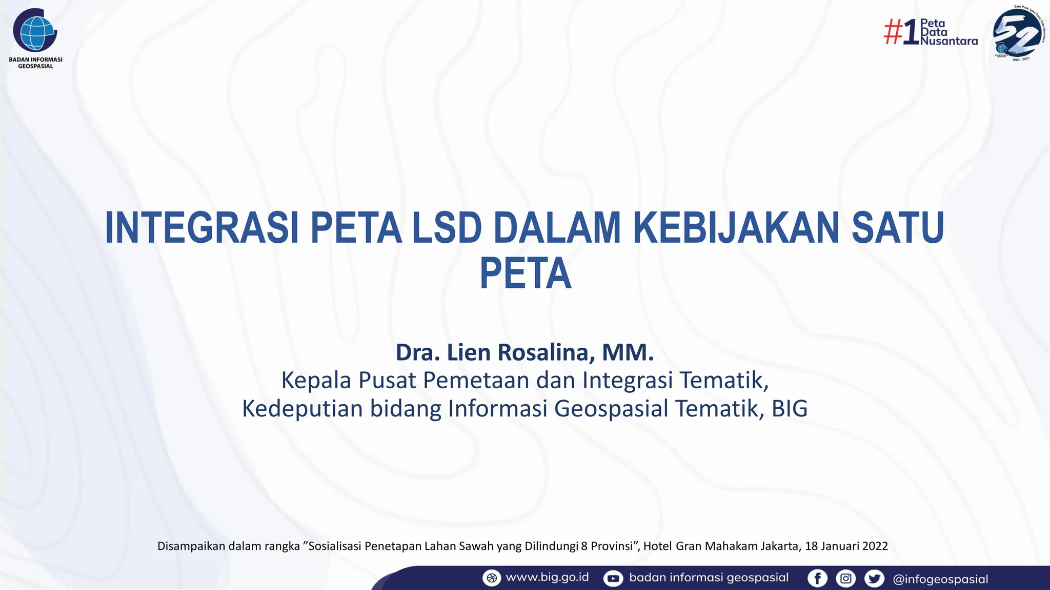 Materi Paparan BIG Tentang Integrasi Peta LSD dalam Kebijakan Satu Peta ...