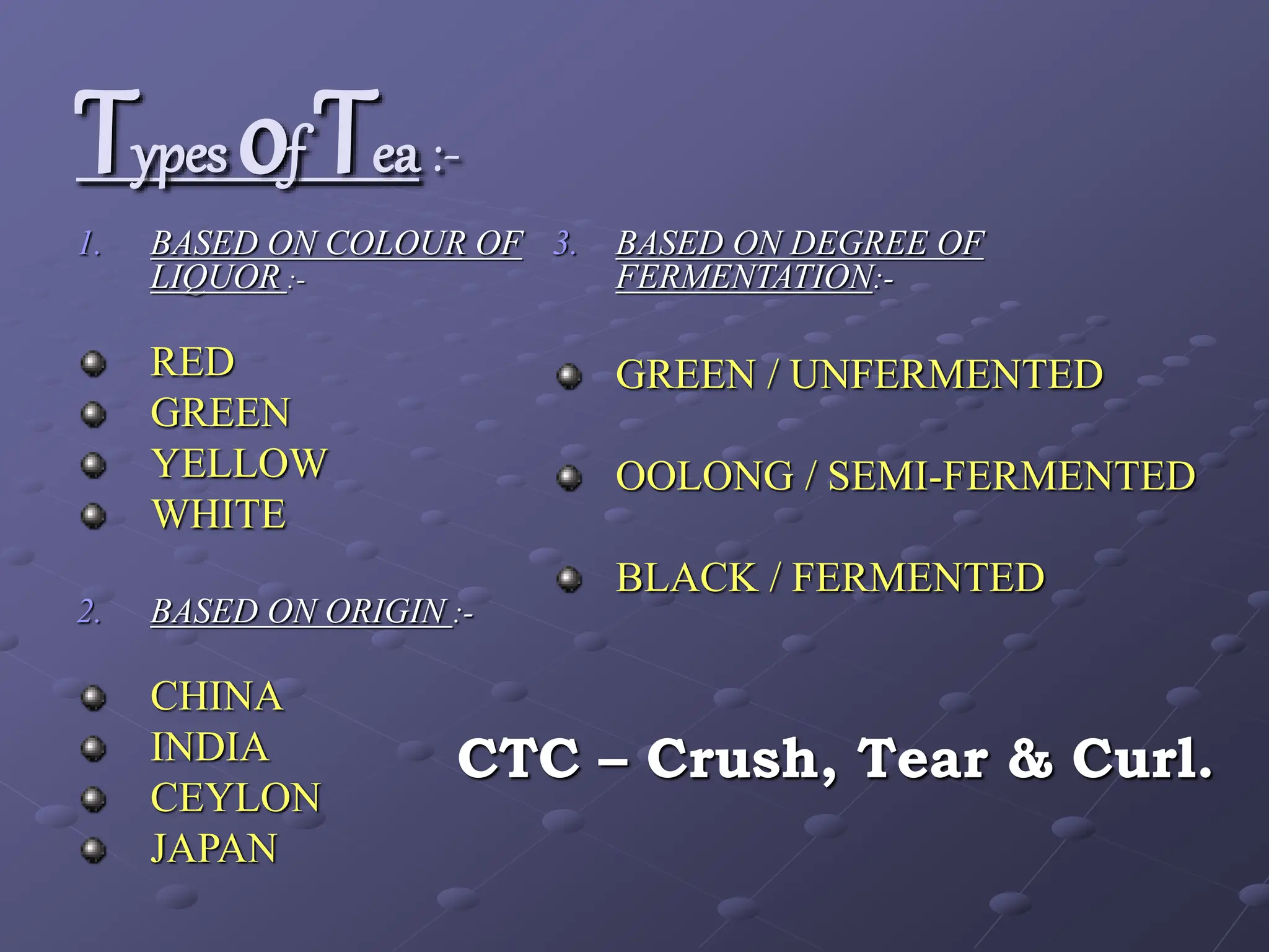 Tea - Types of Teas, Growth and Availability | PPT