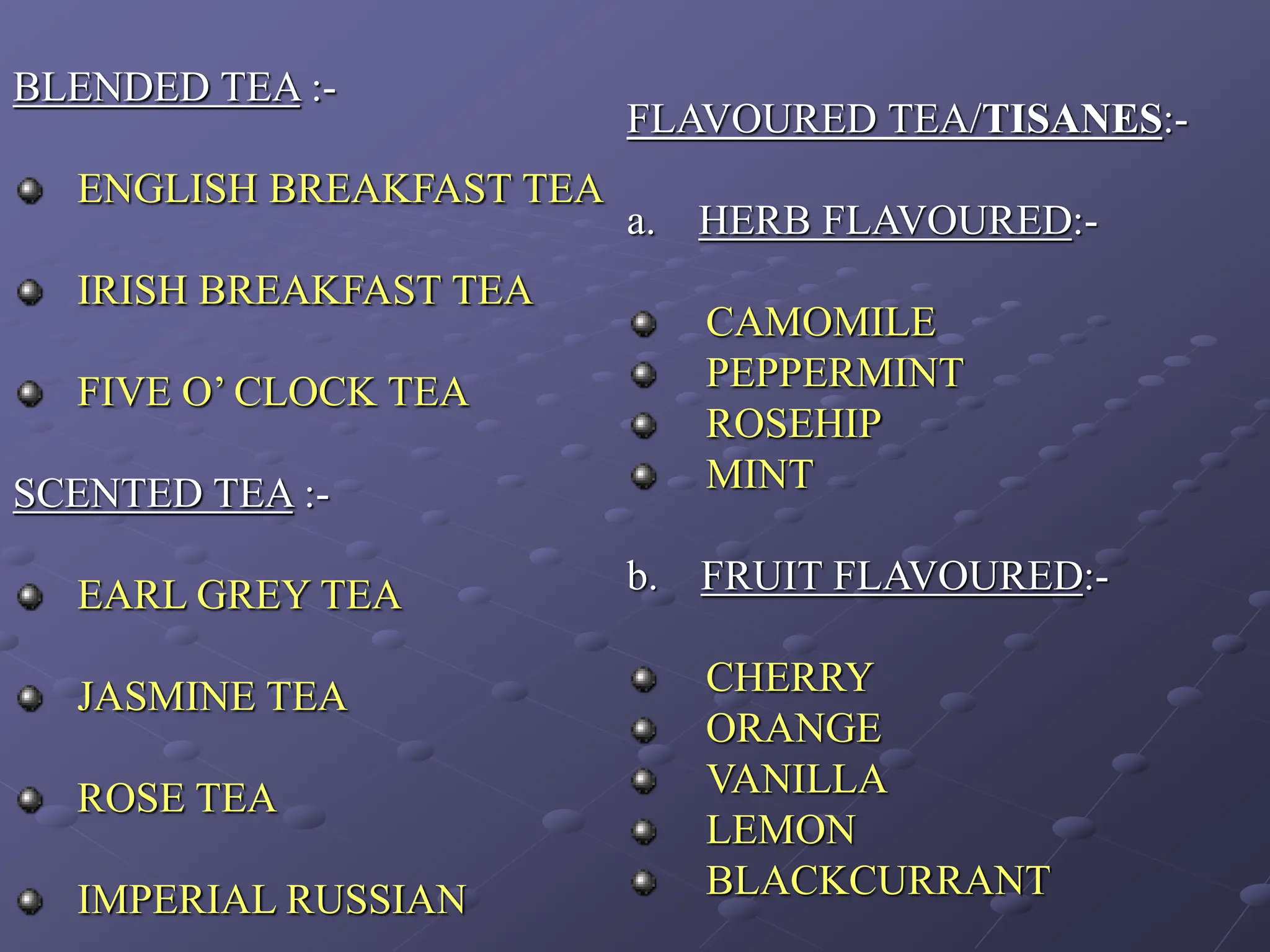 Tea - Types of Teas, Growth and Availability | PPT