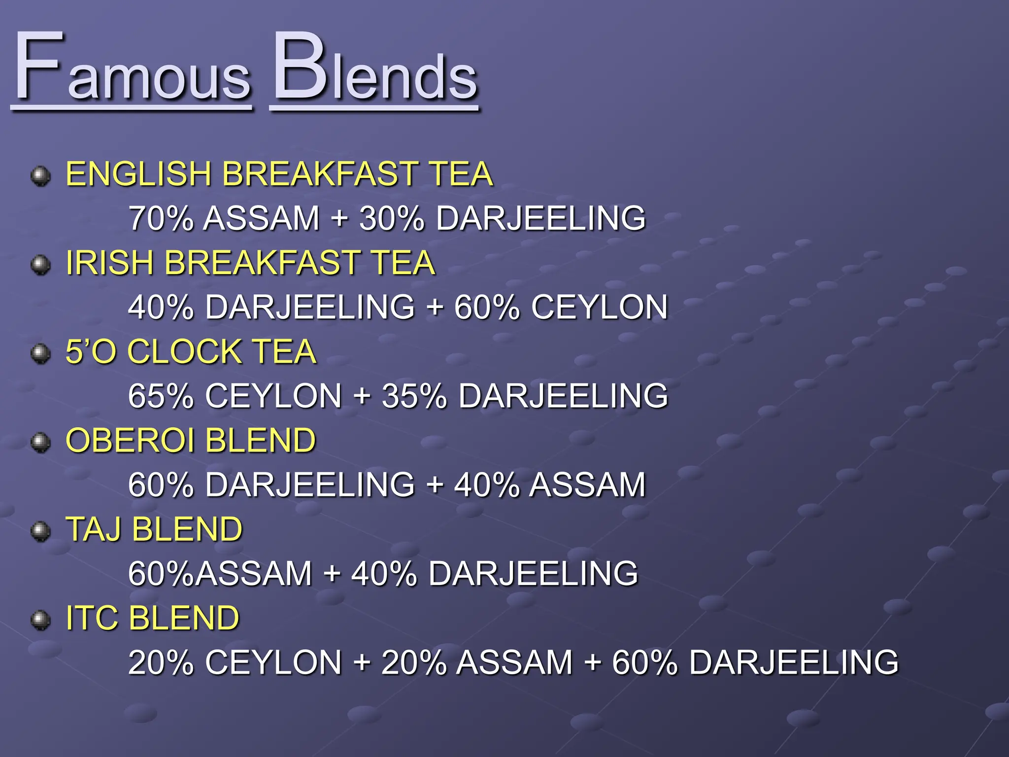 Tea - Types of Teas, Growth and Availability | PPT