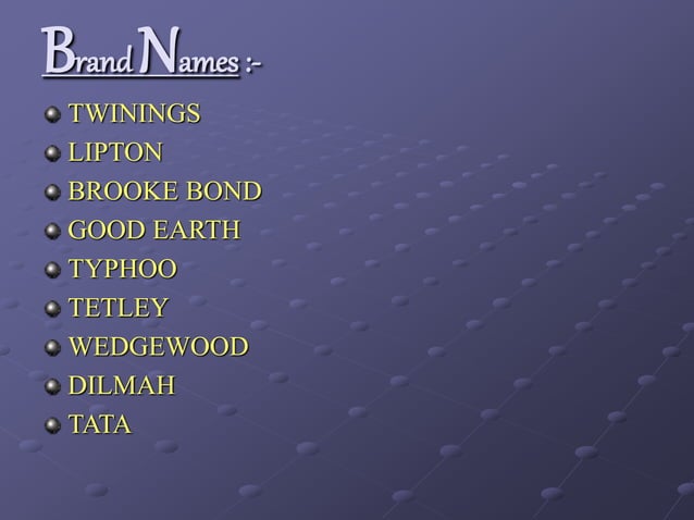 Tea - Types of Teas, Growth and Availability | PPT