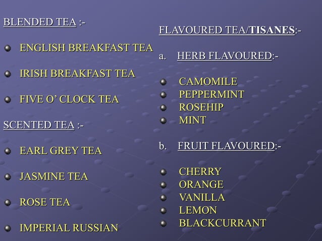 Tea - Types of Teas, Growth and Availability | PPT