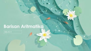 BARISAN ARITMATIKA KELAS 11 - MATEMATIKA.pptx
