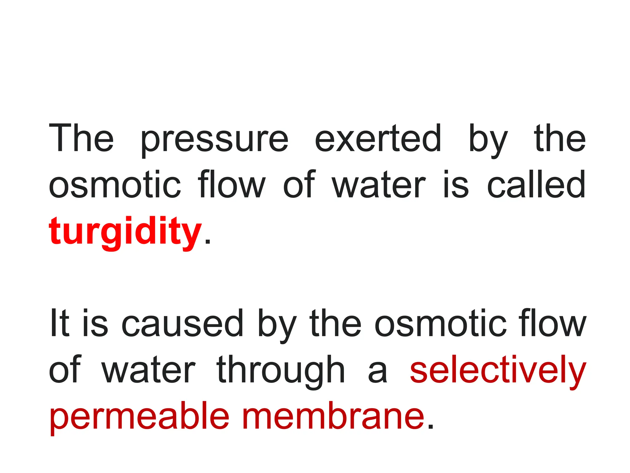 2. Osmotic pressure, osmotic potential, turgor pressure, wall pressure ...