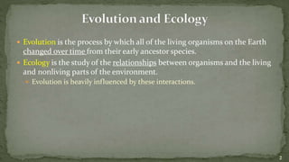 Evolution and Ecology: Involving in its sorroundings | PPT