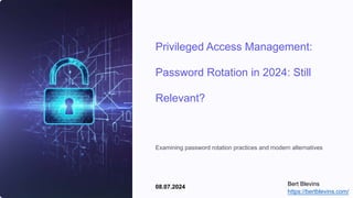 Is Password Rotation Still Relevant in 2024? | PPTX | Internet Safety ...