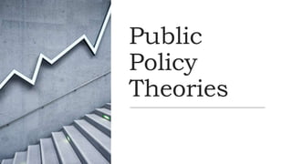 Public Policy Theories power point. define theory | PPTX