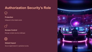 Authorization Security: Ensuring Proper Access to Digital Resources | PPT