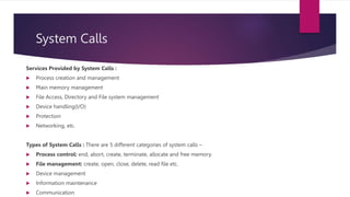 2. Operating System Structure,Services,Call, Design and Implementation.pptx