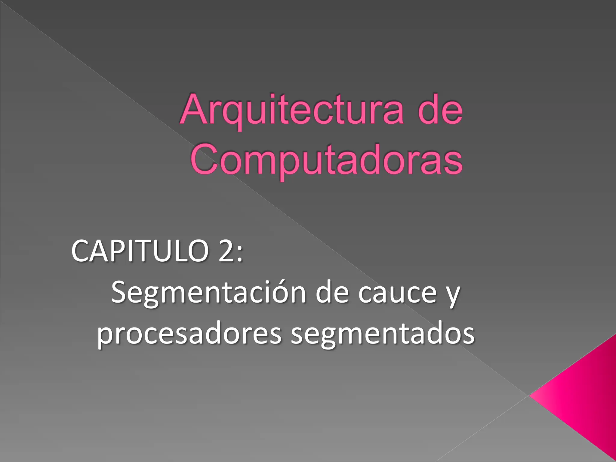 segmentacion de cauce y procesadores segmentados.pptx