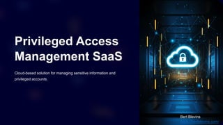 Transform Your Security with SaaS Privileged Access Management | PPT