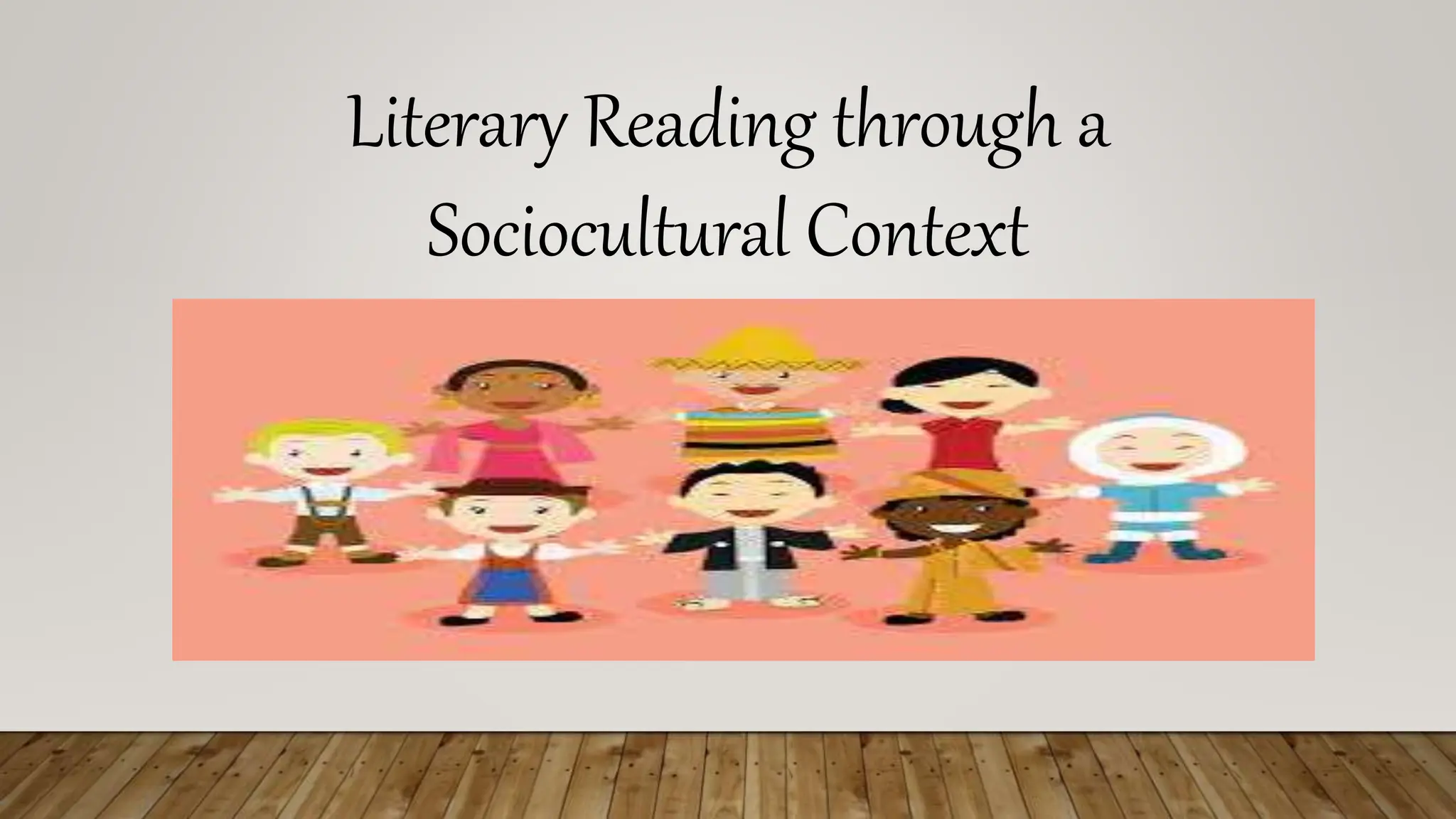 Literary REading through Sociocultural Context.pptx