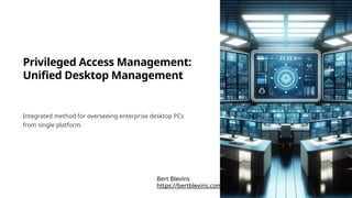 Unified Desktop Management: Streamlining Enterprise Operations | PPT