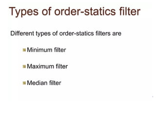 2.SPATIAL FILTERS TYPES AND ITS APPLICATIONS | PPT