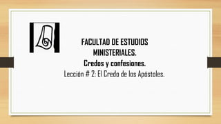 2.- EL CREDO DE LOS APÓSTOLES-DOCTRINA BASICA | PPTX