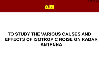 Isotropic noise in an antenna study .pptx