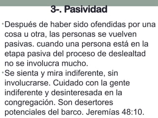 2-. Etapas de la deslealtad para lideres | PPTX