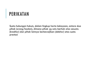 HUKUM PERIKATAN DAN PERJANJIAN by rita farida | PPTX