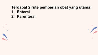 Rute dan Pengembangan Obat. Rute pemberian obat dan Evaluasi dan ...