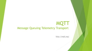 MQTT(Message queuing and telemetry transport) | PPT