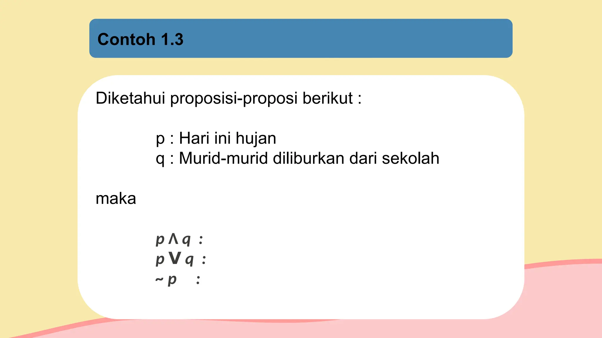 Materi mata kuliah Logika - Pertemuan 2.pptx