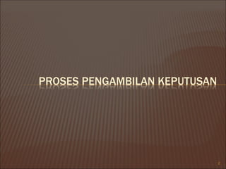 2. Proses & Model Pengambilan Keputusan.pdf