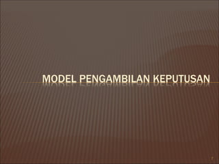 2. Proses & Model Pengambilan Keputusan.pdf