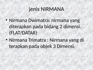 2.b_NIRMANA, syarat penciptaan karya seni.pptx