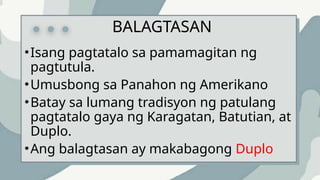 ang paksa ay tungkol sa balagtasan na isang pagtatalo | PPTX