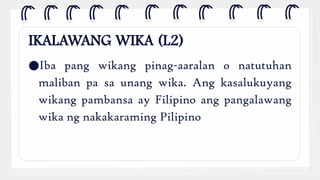 2. LINGGWISTIKONG KOMUNIDAAD UNANG WIKA AT IKALAWANG WIKA.pptx