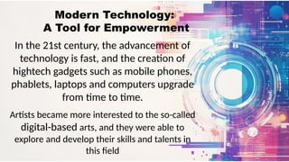 modern technology: its role and function on artworks | PPTX
