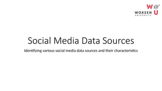 2. Social Media Data Sources and advantage .pptx