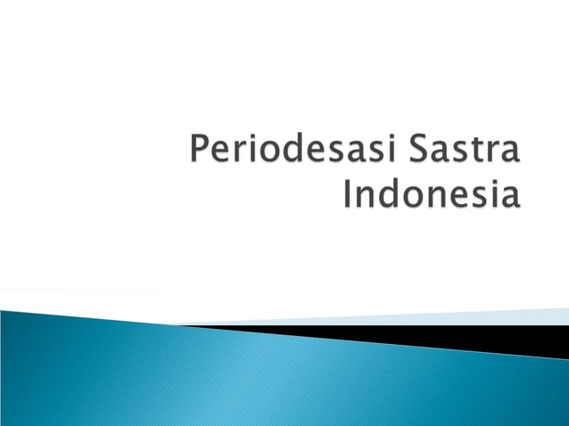 2. Sejarah Sastra_Periodesasi Sastra Indonesia.ppt